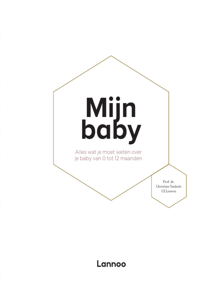 Mijn Baby: Alles Wat Je Moet Weten Over Je Baby Van 0 Tot 12 Maanden | PDF