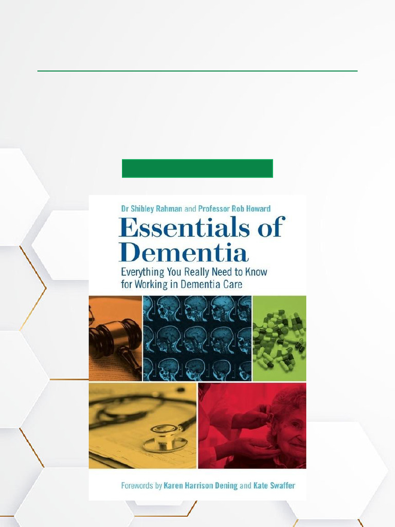 Essentials of Dementia Everything You Really Need To Know For Working ...