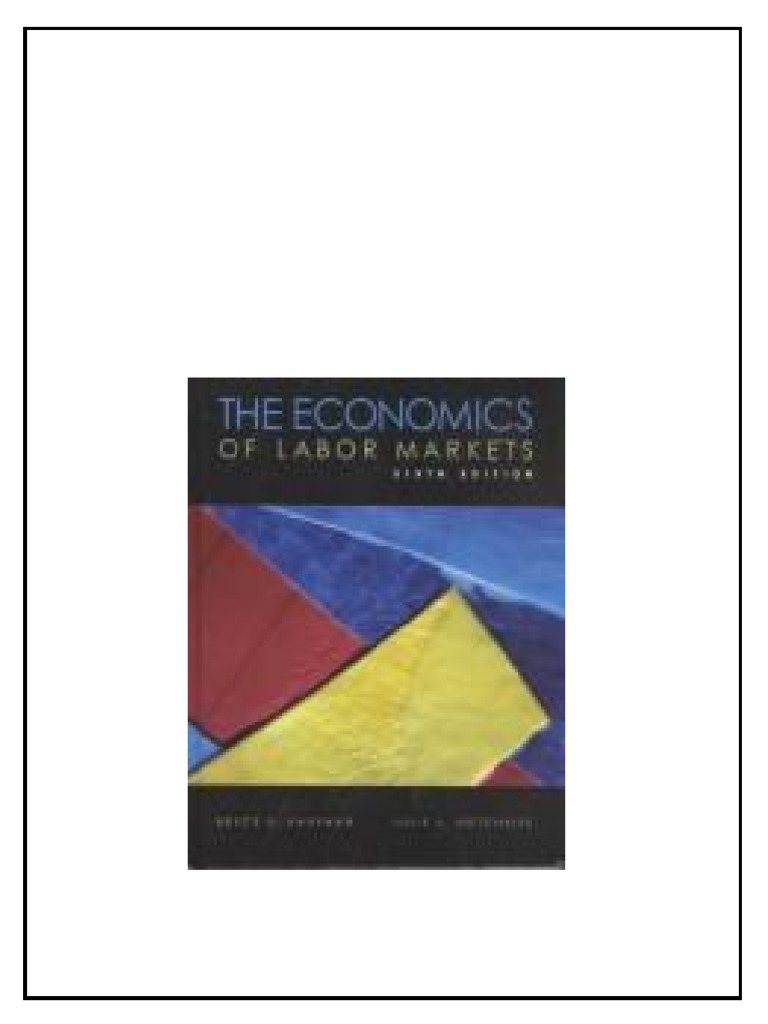 The Economics of Labor Markets Bruce E Kaufman Download | PDF