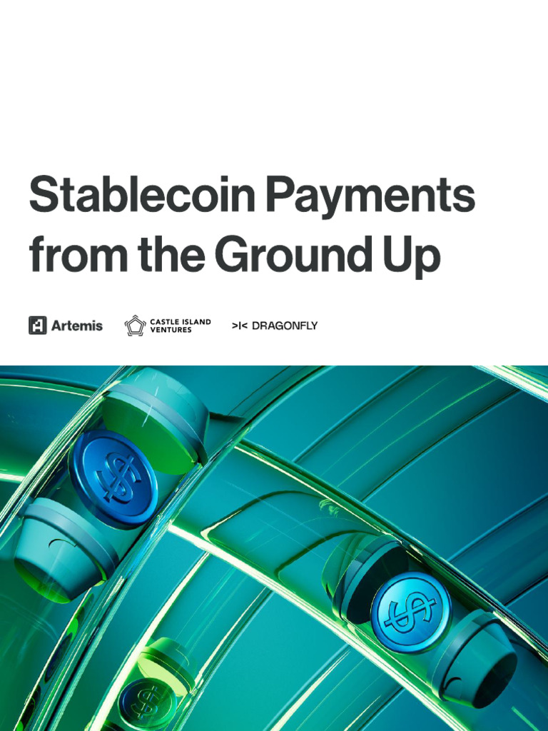 Artemis Stablecoin Payments From The Ground Up 2025 | PDF | Cryptocurrency | Payments