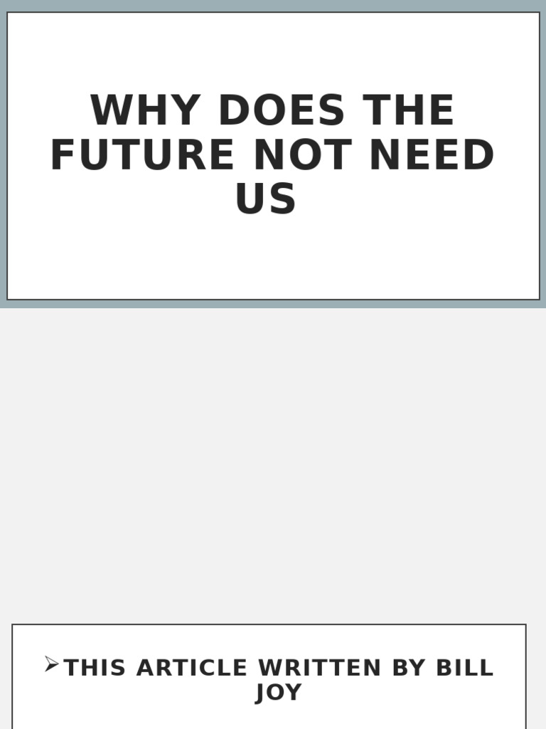 Why Does The Future Not Need Us | PDF