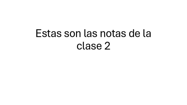 Estas Son Las Notas de La Clase 2 | PDF