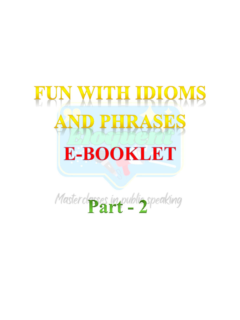 Part 2-Fun With Idioms and Phrases-E-Booklet | PDF