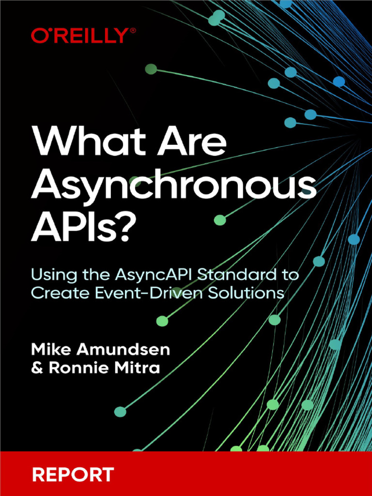 What Are Asynchronous APIs_ (fo - Mike Amundsen | PDF | Ajax (Programming) | Computing