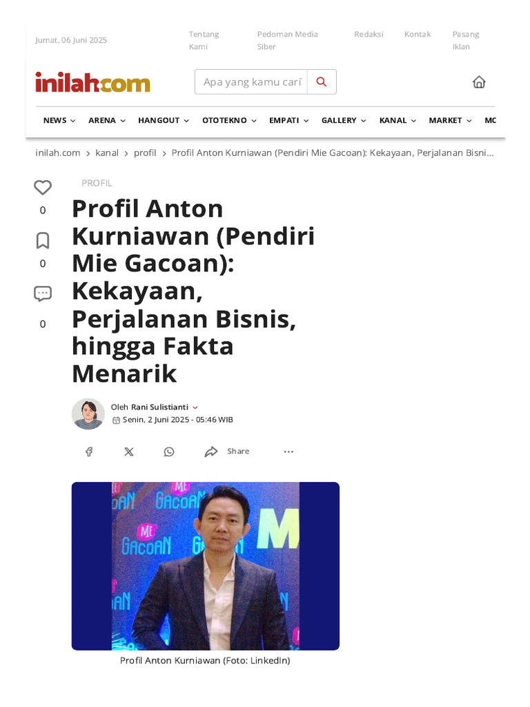 Profil Anton Kurniawan (Pendiri Mie Gacoan) - Kekayaan, Perjalanan Bisnis, Hingga Fakta Menarik ...