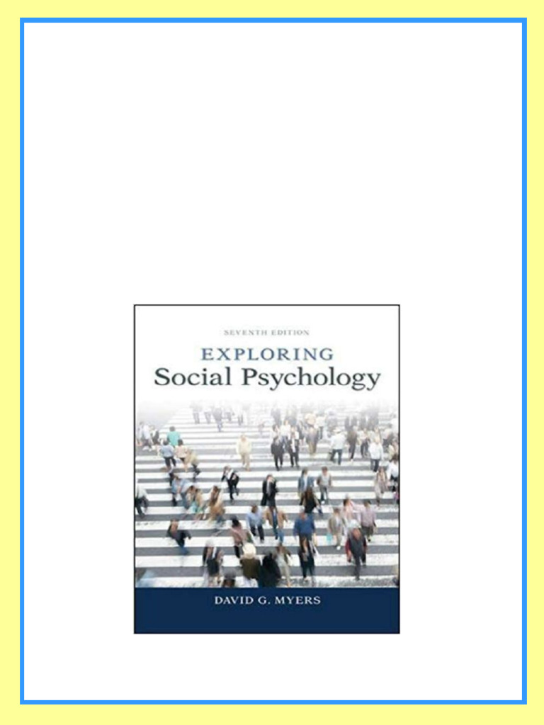 Test Bank For Exploring Social Psychology 7th Edition by Myers ISBN ...