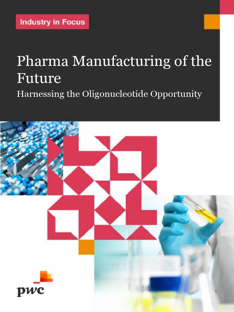Pharma Manufacturing of Future Harnessing Oligonucleotide Opportunity | PDF | Sense (Molecular ...