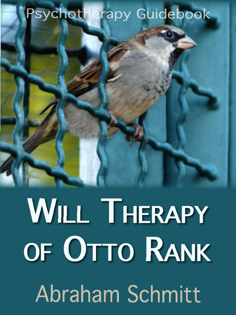 Understanding Otto Rank's Will Therapy | PDF | Psychotherapy | Sigmund ...