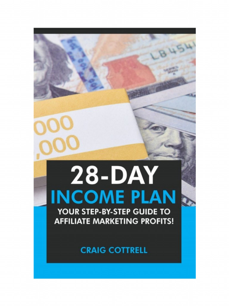 28 Day Income Plan Your Step by Step Guide To Affiliate Marketing ...