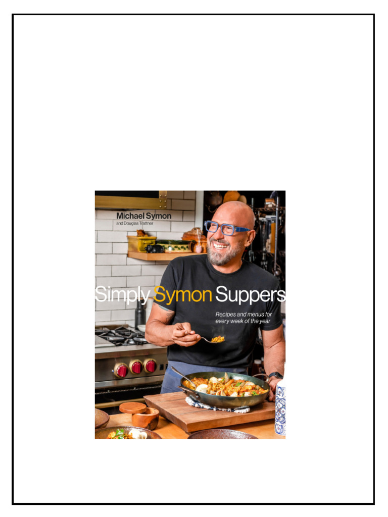 Simply Symon Suppers Recipes and Menus For Every Week of The Year ...