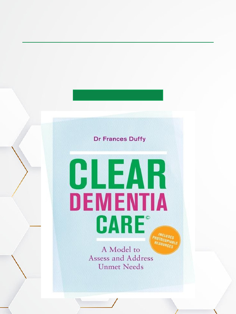 CLEAR Dementia Care© A Model To Assess and Address Unmet Needs ISBN ...