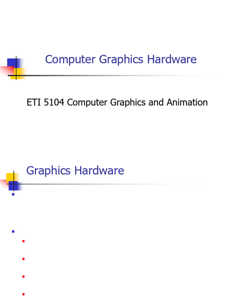 ETI 5104 - Lecture 2 - Graphics Hardware | PDF | Display Resolution | Graphics Processing Unit
