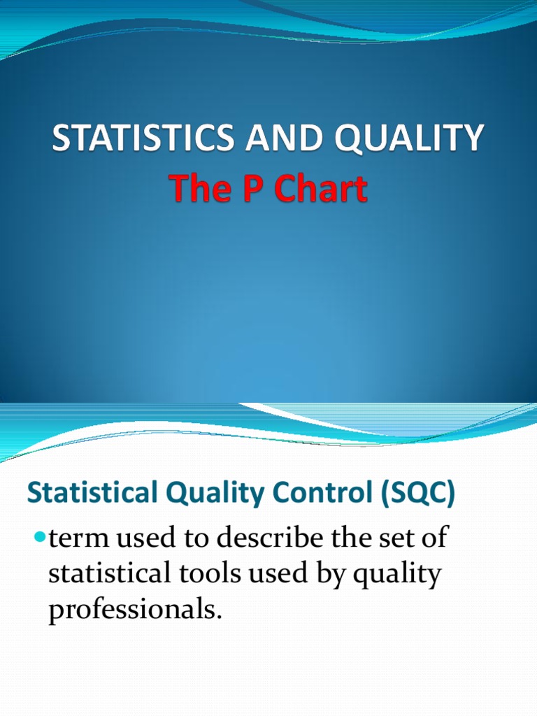 Statistics and Quality (P Chart) | PDF | Mean | Statistics