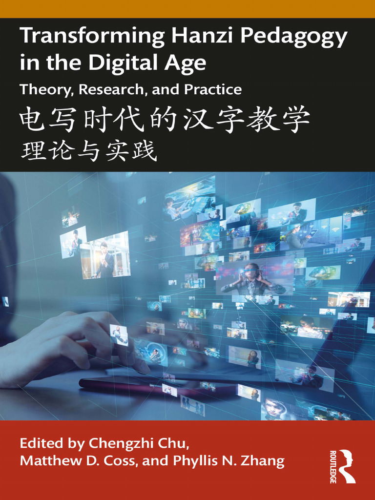 Transforming Hanzi Pedagogy in The Digital Age Theory, - Chengzhi Chu ...