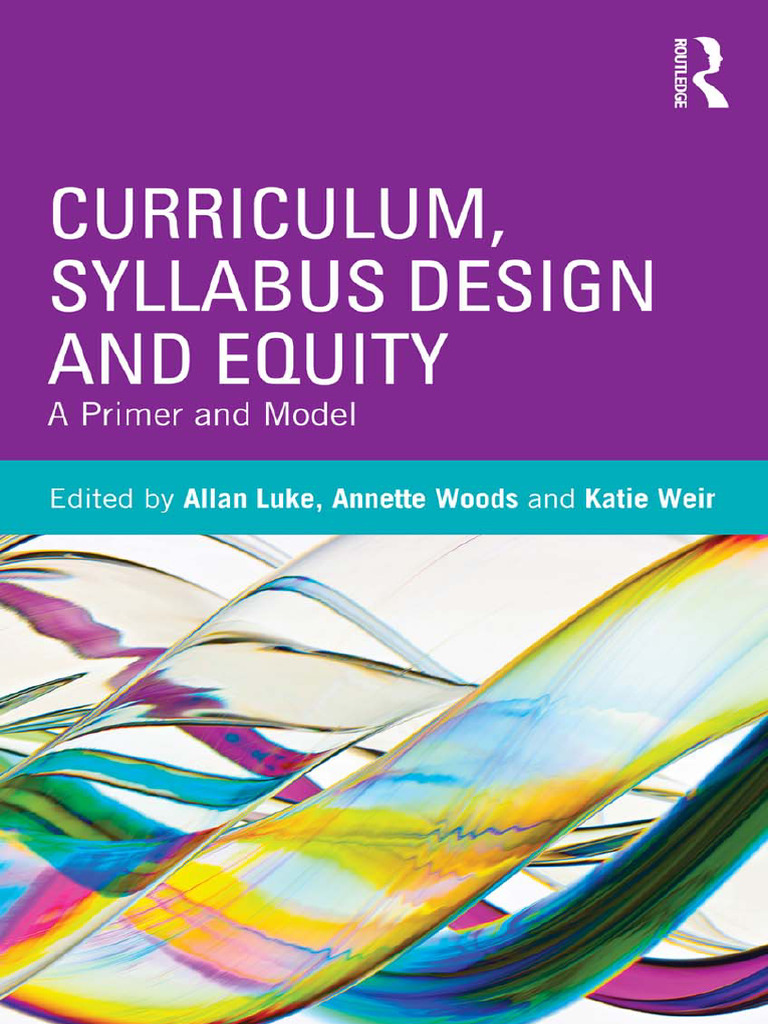 Curriculum, Syllabus Design and Equity - A Primer and Model - Allan ...