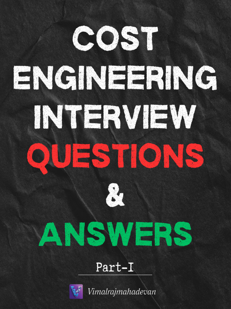 Cost Engineering Interview Q&A Guide | PDF | Labour Economics | Economies