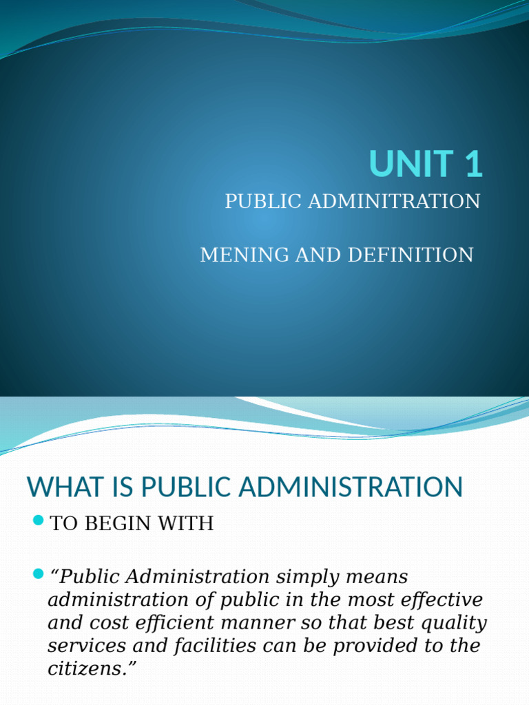 Unit 1 Pub Ad Meaning | PDF | Policy | Public Administration