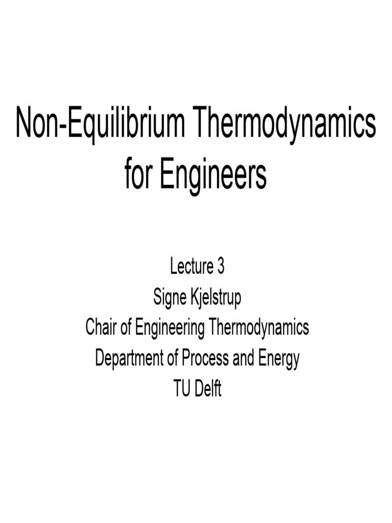 Non Equilibrium Thermodynamics Lecture 3 Understanding Entropy Production | PDF | Heat | Entropy