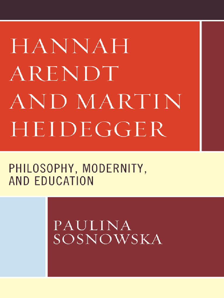 Arendt, Hannah - Heidegger, Martin - Sosnowska, Paulina - Hannah Arendt ...