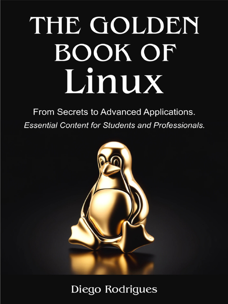 The Golden Book of Linux B0d5y2m5yf | PDF | Linux Distribution | Linux