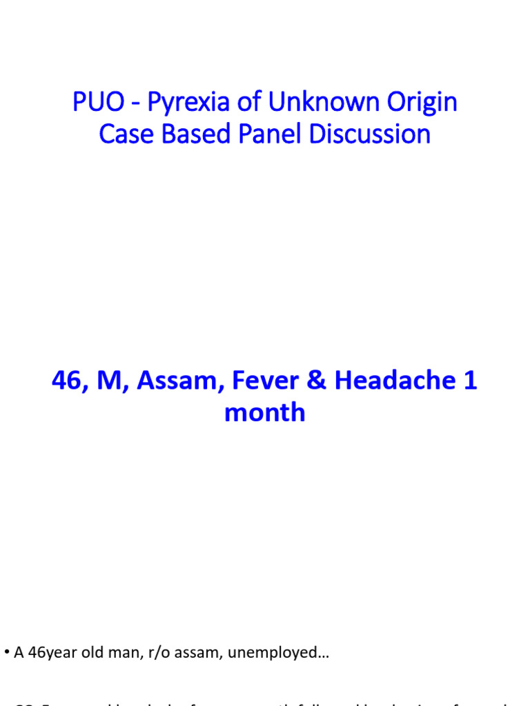 PUO - Pyrexia of Unknown Origin Case Based Panel Discussion | PDF ...