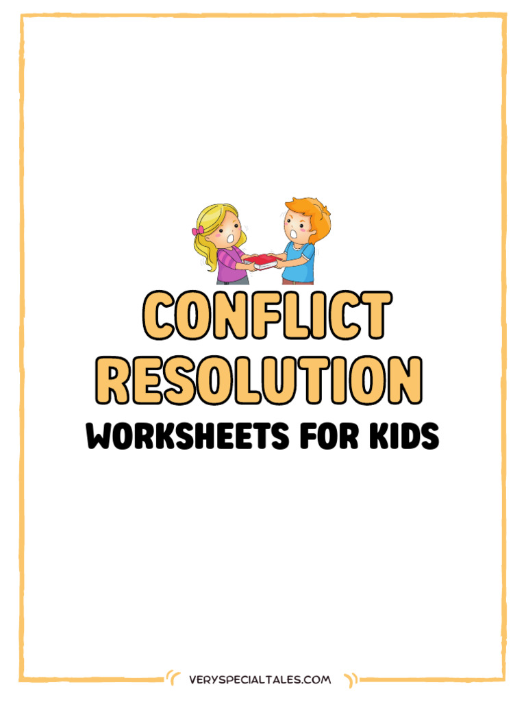 Kids' Conflict Resolution Worksheets | PDF | Conflict Resolution ...
