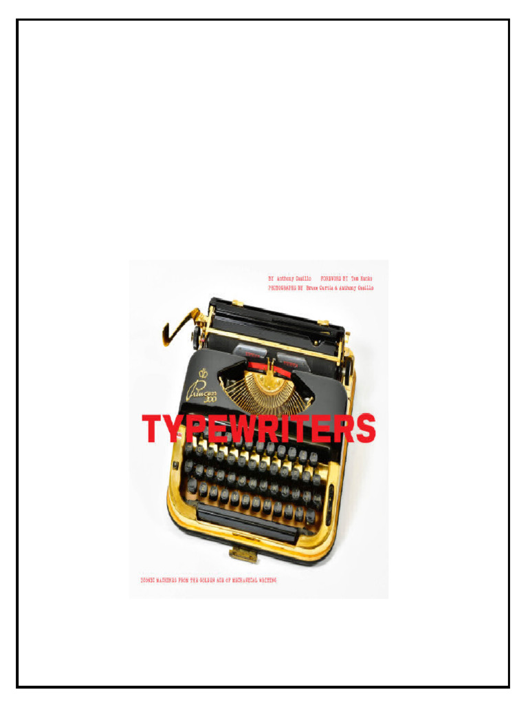 Typewriters Iconic Machines From The Golden Age of Mechanical Writing Anthony Casillo PDF ...