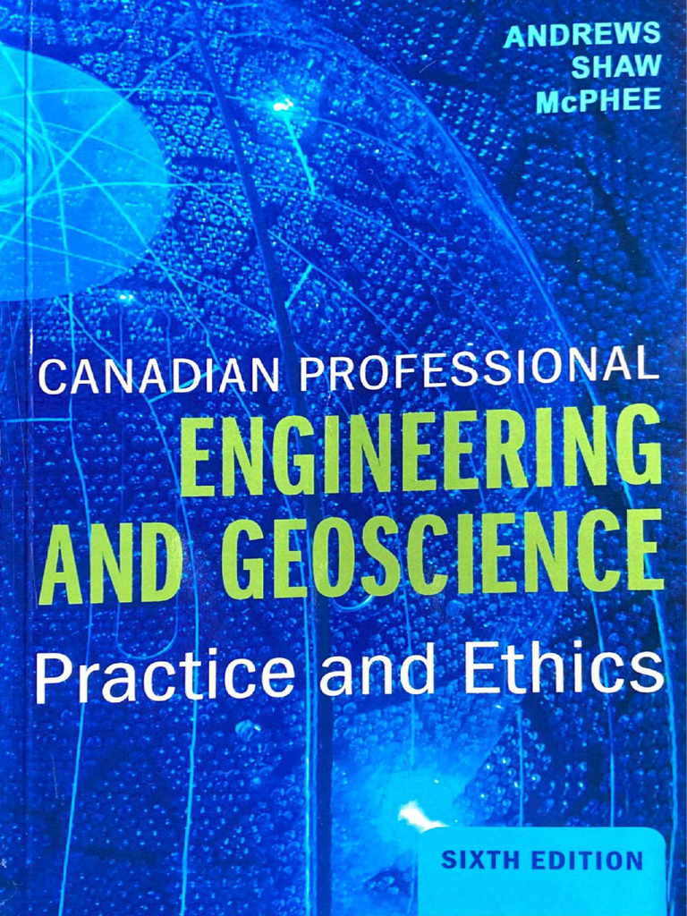 Canadian Professional Engineering and Geoscience Practice and Ethics - 6th Edition | PDF