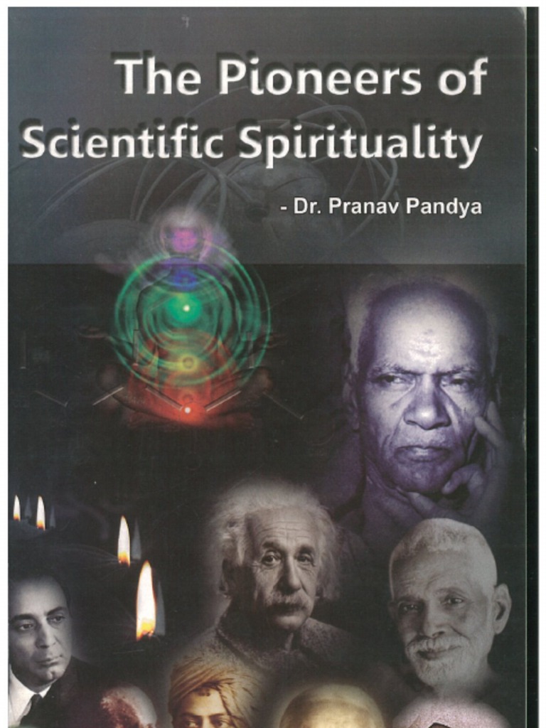 The Pioneers of Scientific Spirituality - by DR Pranav Pandya An ...