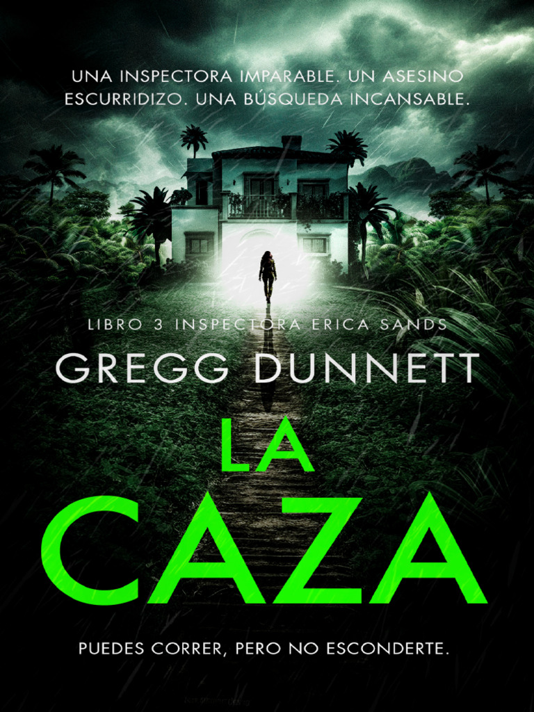 La Caza (Inspectora Erica Sands #3) - Gregg Dunnett | PDF
