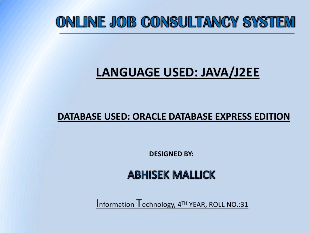 Language Used: Java/J2Ee: Database Used: Oracle Database Express ...