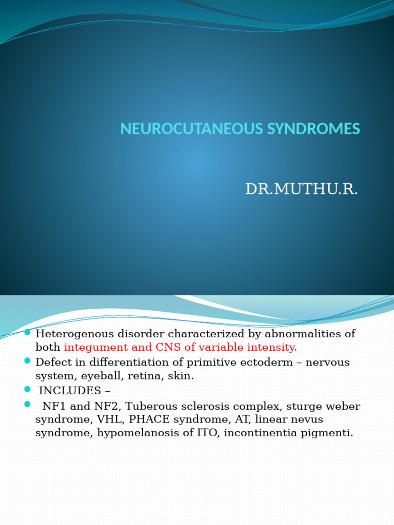 Neurocutaneous Syndromes Overview | PDF | Human Diseases And Disorders ...