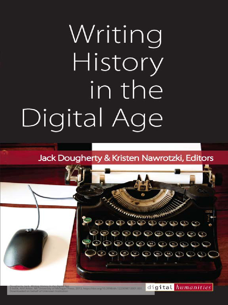 DOUGHERTY NAWROTZKI - Writing History in The Digital Age | PDF | Books ...