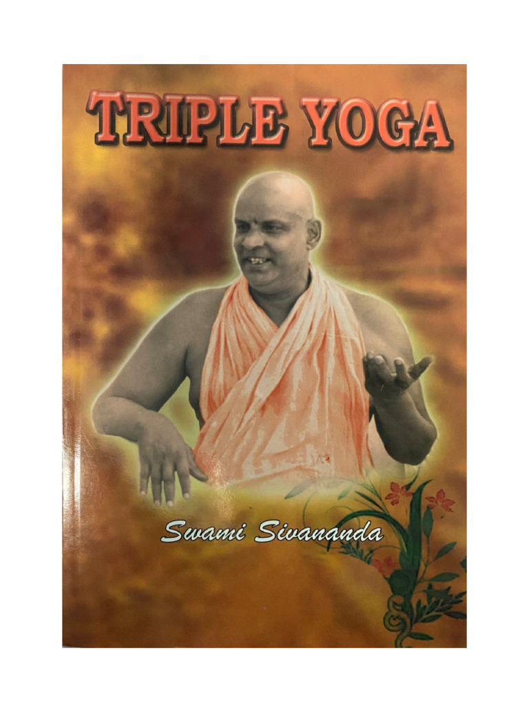 Triple Yoga by Sri Swami Sivananda | PDF | Yoga | Brahman