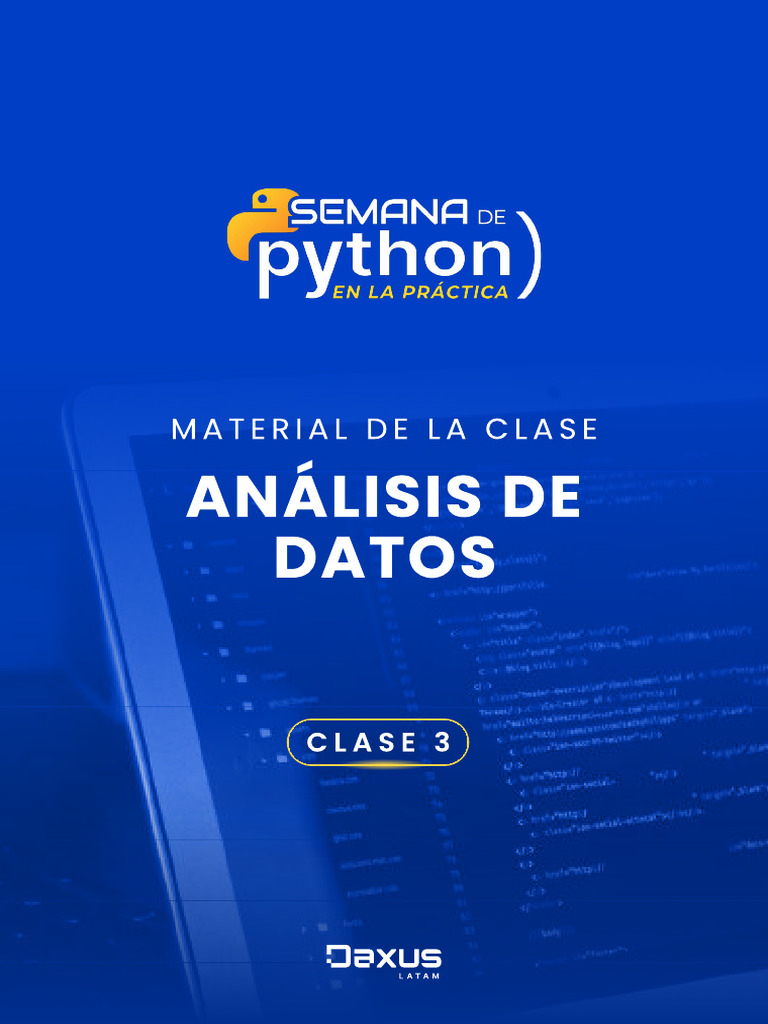 Material Clase 3 - Semana de Python - Daxus Latam | PDF | Python (lenguaje de programación ...