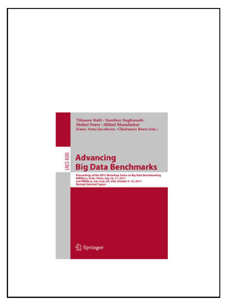 Advancing Big Data Benchmarks Proceedings Of The 2013 Workshop Series On Big Data Benchmarking ...