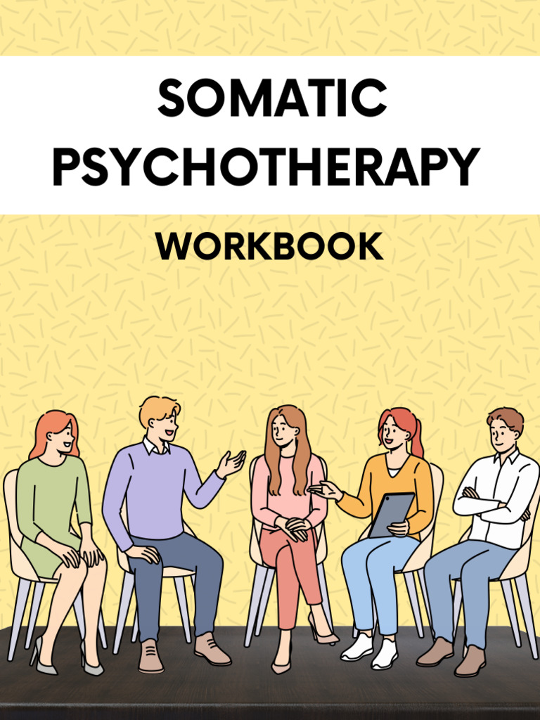 Somatic Psychotherapy Workbook | PDF | Psychological Trauma | Somatic ...