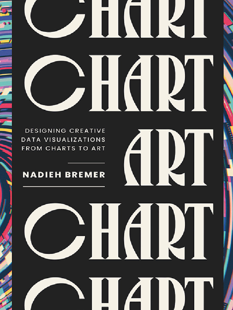 CHART Designing Creative Data Visualizations - Nadieh Bremer | PDF ...