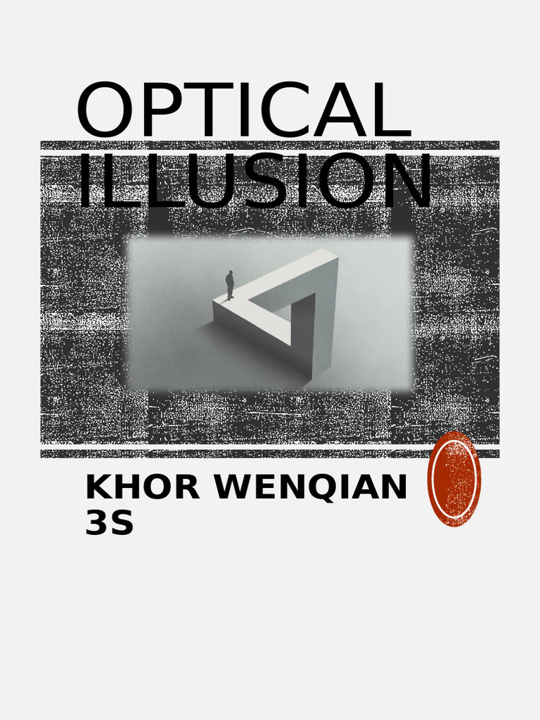 Optical Illusion (Khor WenQian 3S) | PDF