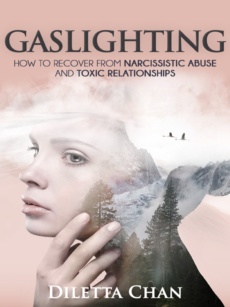 Gaslighting How To Recover From Narcissistic Abuse and Toxic Relationships (Chan, Diletta) | PDF ...