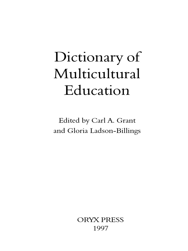 Carl A. Grant, Gloria Ladson-Billings - Dictionary of Multicultural ...