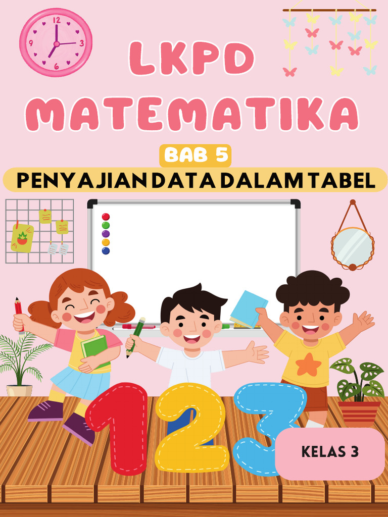 LKPD MTK KLS 3 BAB 5 PENYAJIAN DATA DALAM TABEL_KREASIBUDIY | PDF