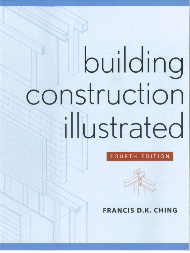 Building Construction Illustrated 4th Ed - F. Ching (Wiley, 2008) WW | PDF