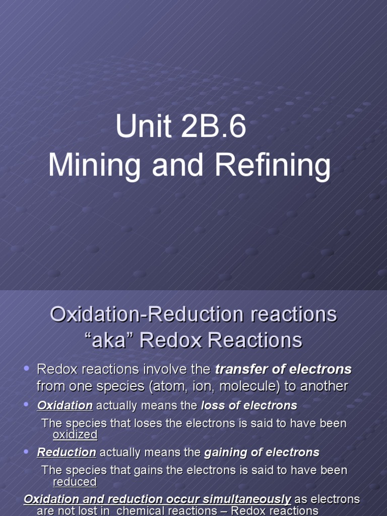 Unit 2B.6 Mining and Refining | PDF | Redox | Chemical Reactions