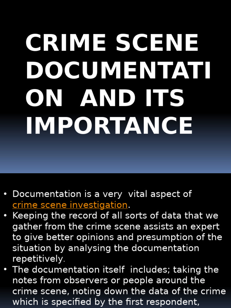 Module 3 Crime Scene Documentation and Its Importance | PDF | Crime Scene