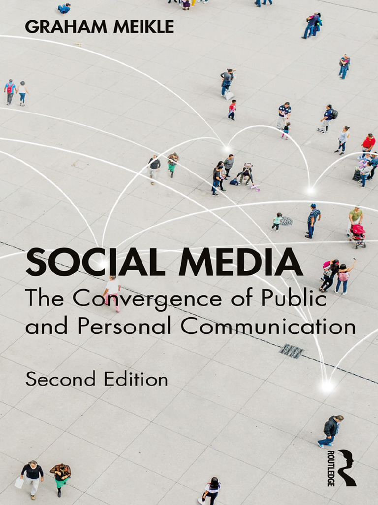 2024 - Graham Meikle - Social Media - The Convergence of Public and ...