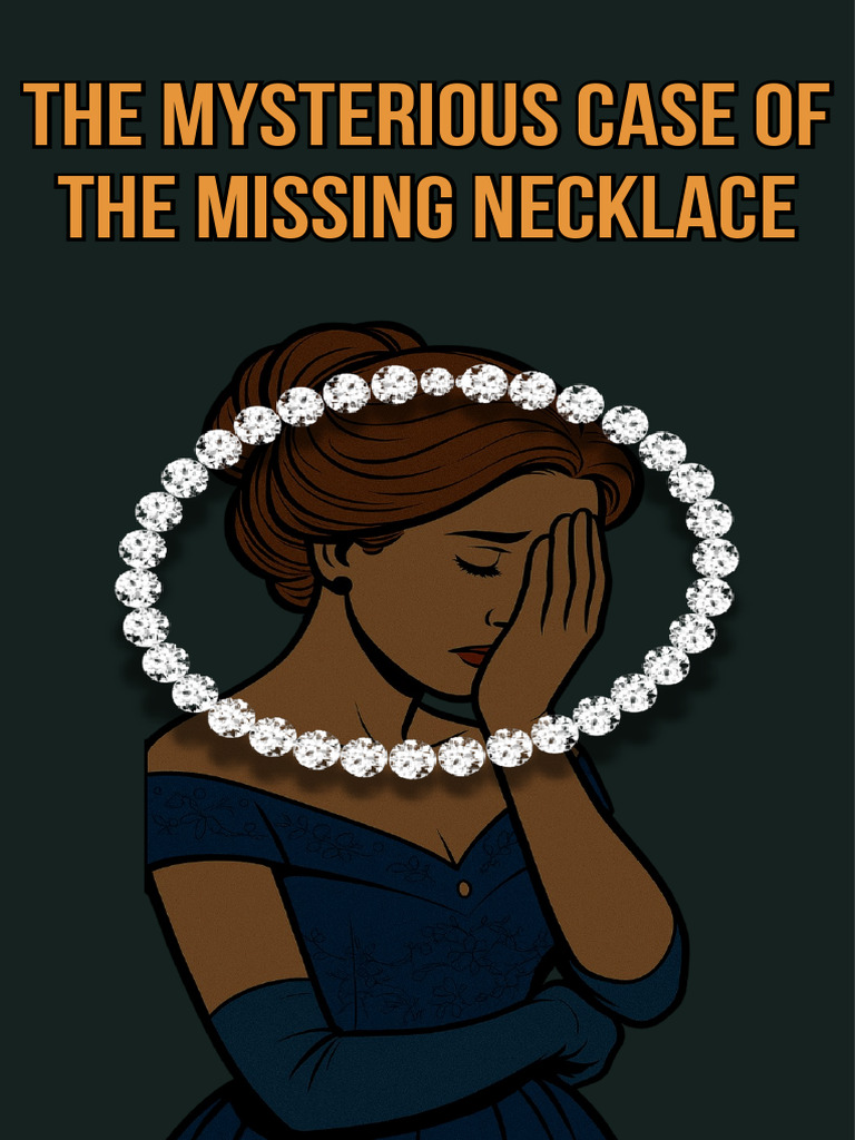 The Mysterious Case of The Missing Necklace | PDF