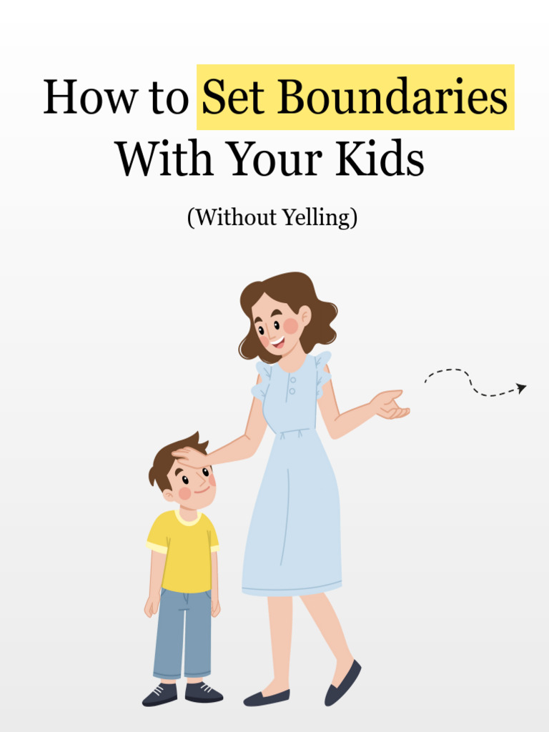 How To Set Boundries With Your Kid (Without Yelling) PDF | PDF