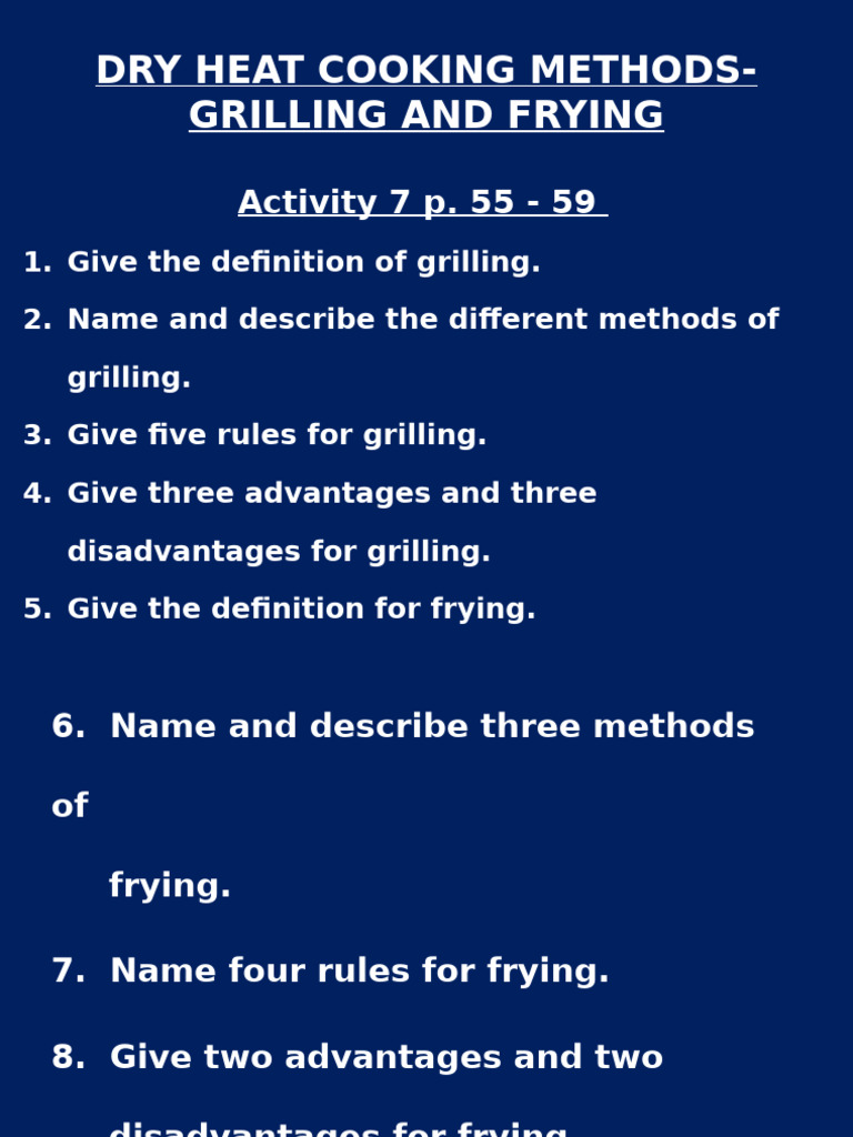 Act 7 Dry Heat Cooking - Grilling and Frying | PDF