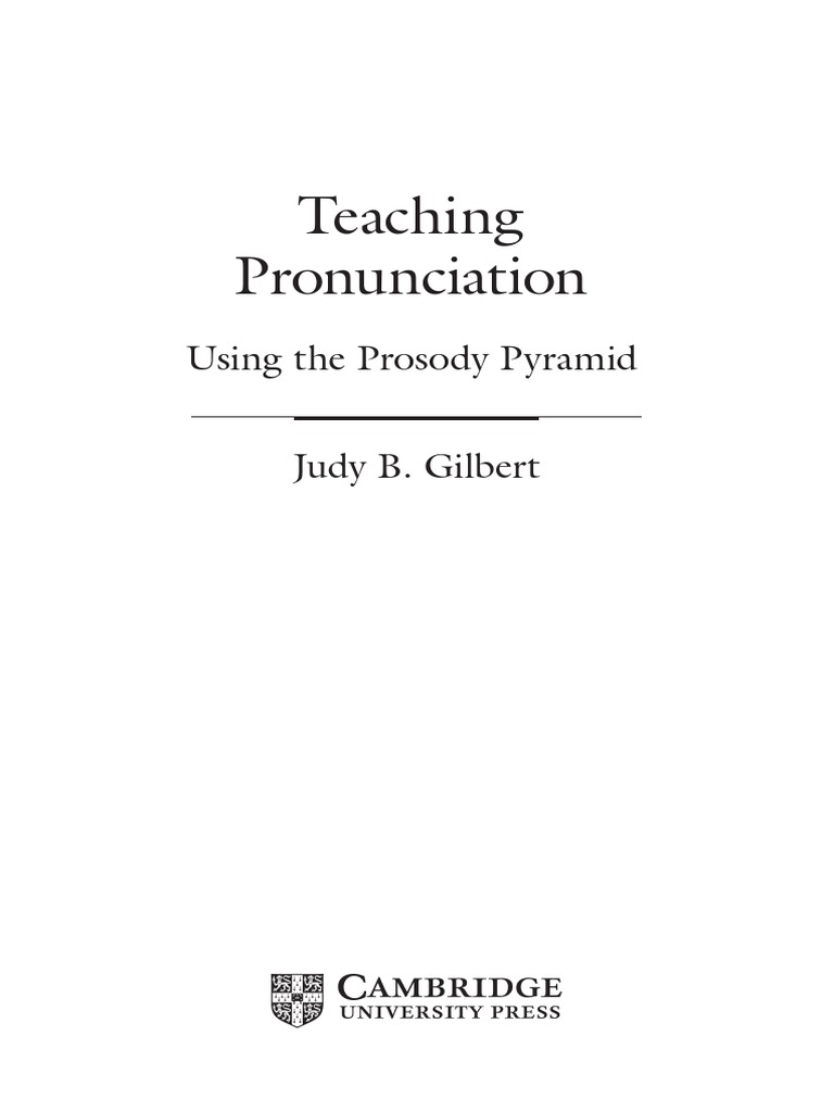 Teaching Pronunciation Using The Prosody Pyramid | PDF | Stress ... Teaching Pronunciation Using The Prosody Pyramid | PDF | Stress ...